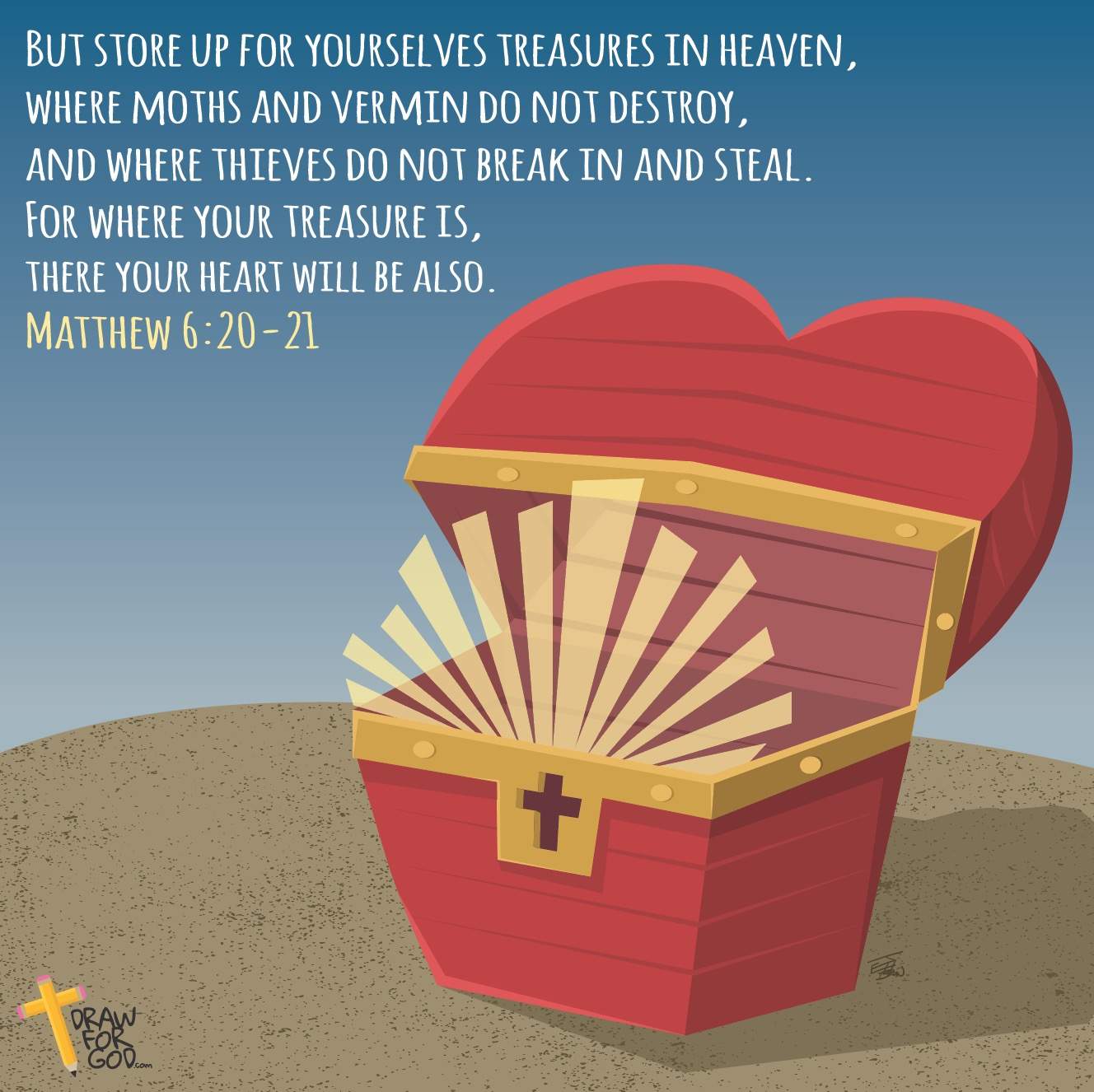 Treasures In Heaven Draw For God Treasures In Heaven Draw For God